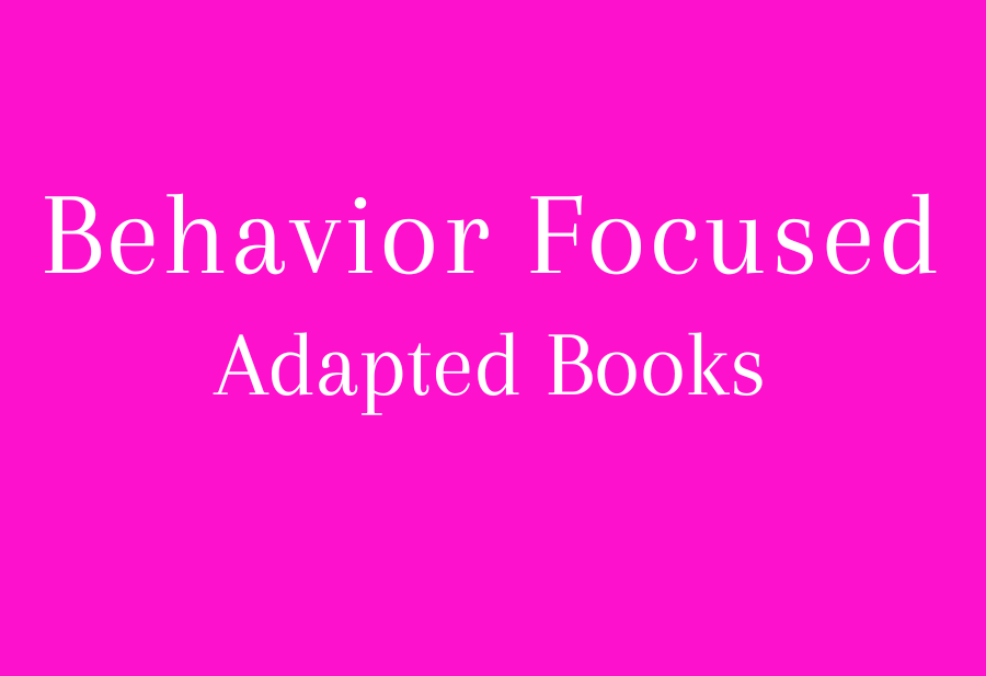 Behavior Focused Adapted Books – adaptedbooks