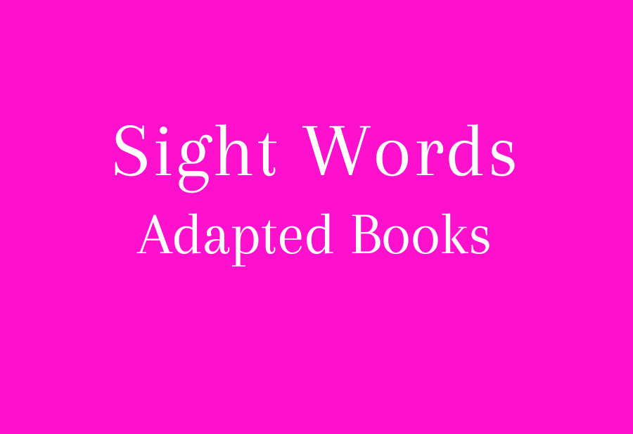 Sight Word Adapted Books – adaptedbooks
